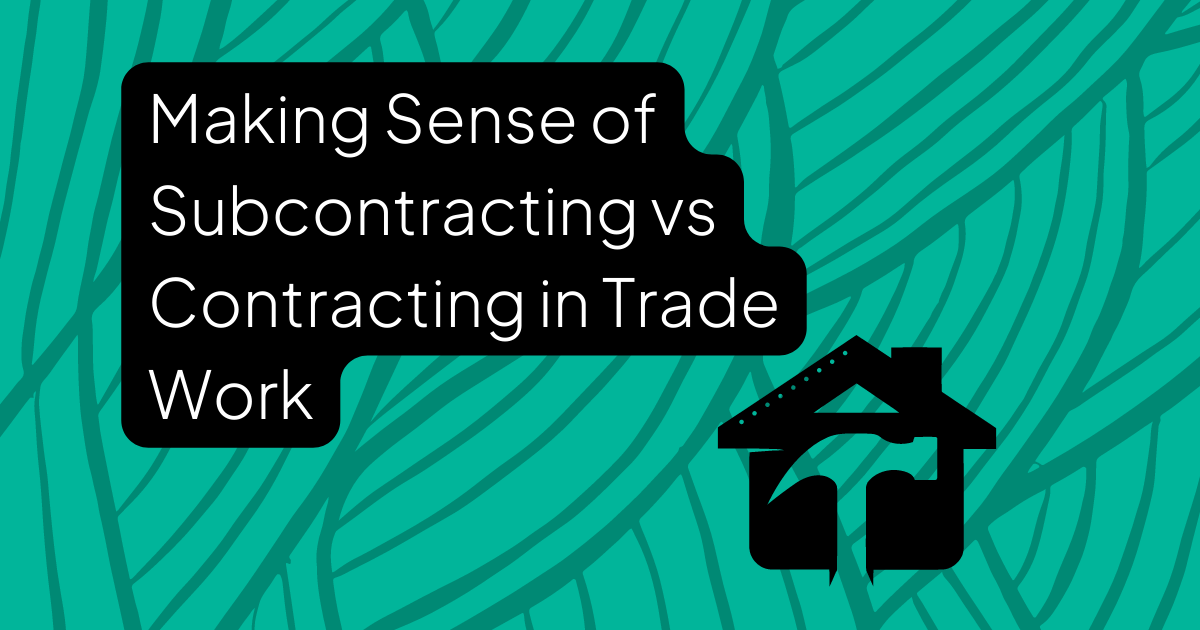 Subcontracting vs Contracting in Trade Work | AroFlo